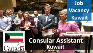 Consular Assistant Job Vacancy at Canada Embassy in Kuwait